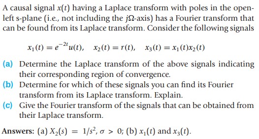 Solved A causal signal x(t) having a Laplace transform with | Chegg.com