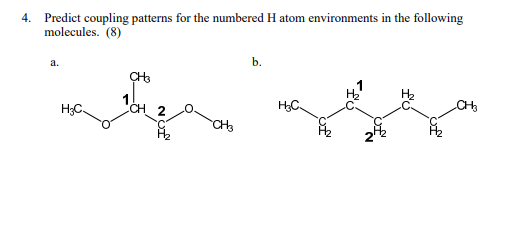 Solved 4. Predict coupling patterns for the numbered H atom | Chegg.com