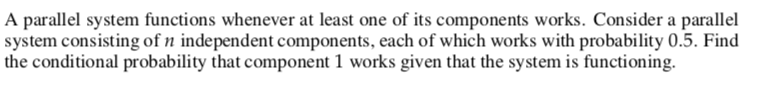 Solved A parallel system functions whenever at least one of | Chegg.com