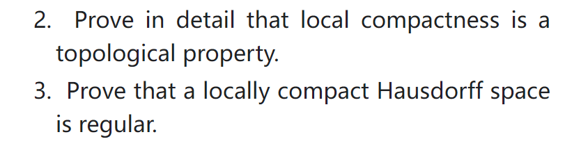 Solved 2. Prove in detail that local compactness is a | Chegg.com