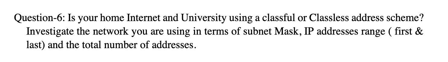 Question-6: Is your home Internet and University | Chegg.com