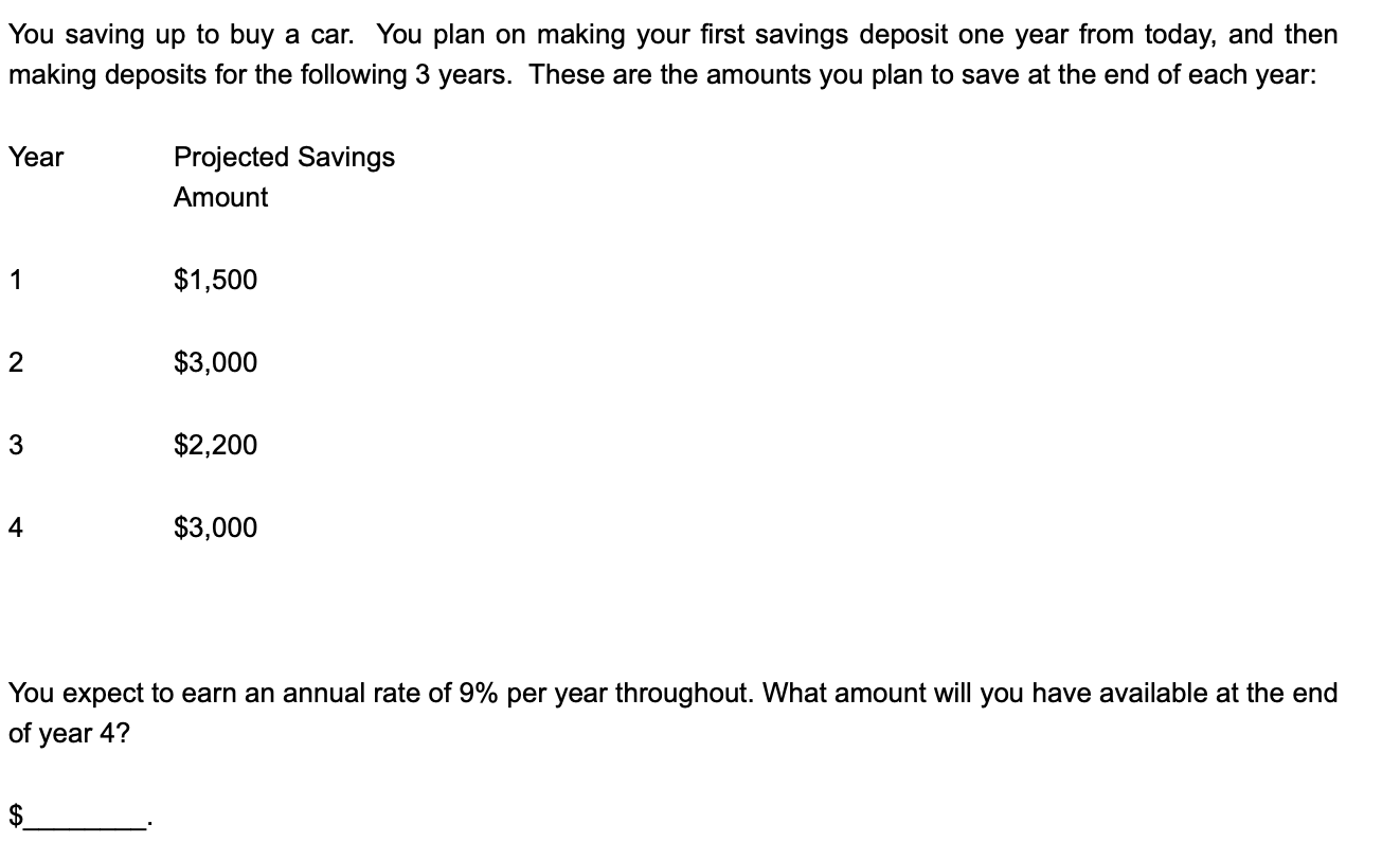 Solved You saving up to buy a car. You plan on making your | Chegg.com