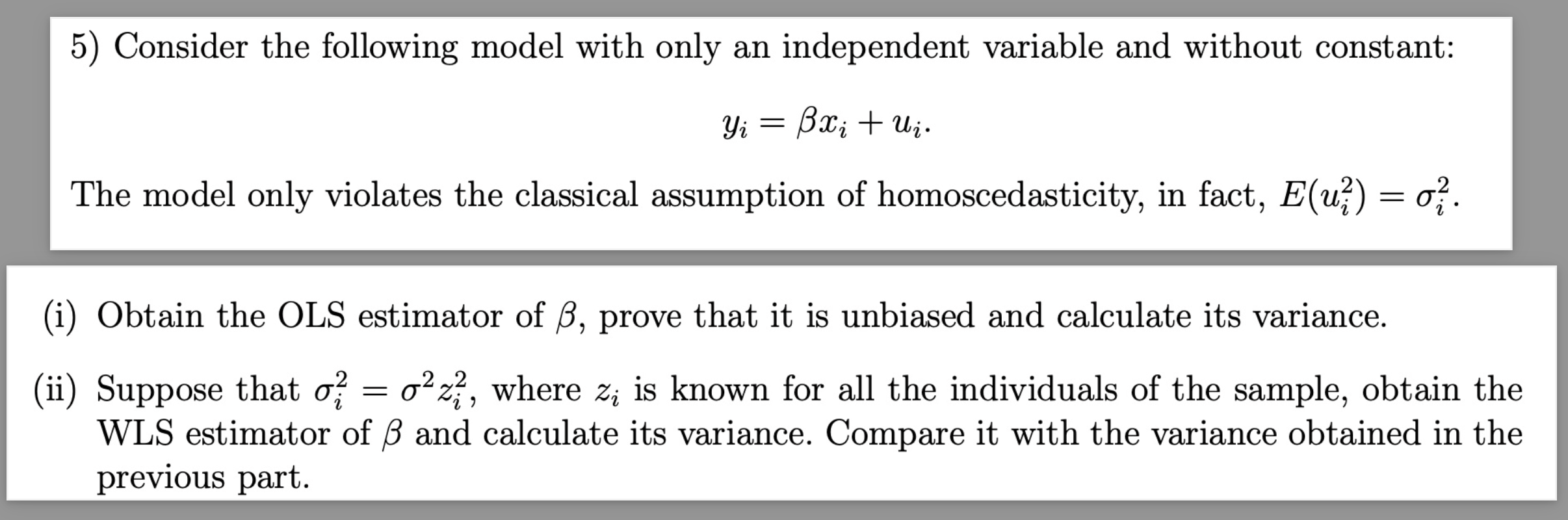 Solved (i) ﻿Obtain the OLS estimator of β, ﻿prove that it is | Chegg.com
