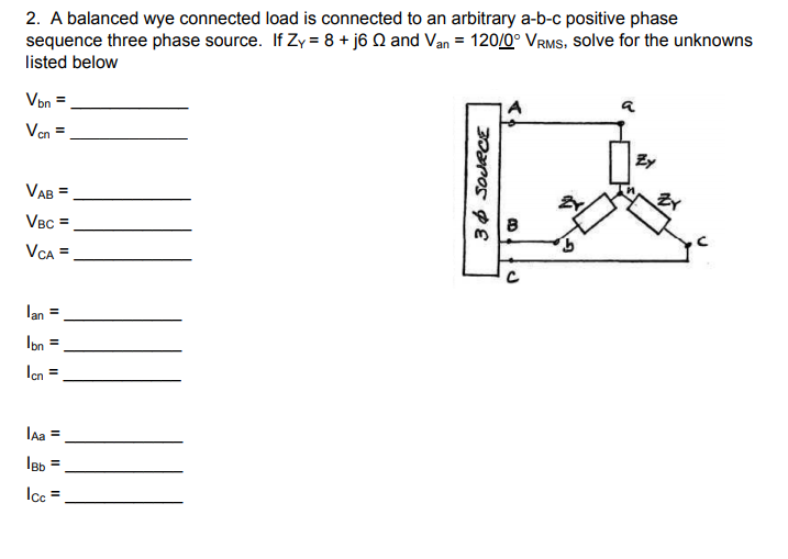 Solved 2. A balanced wye connected load is connected to an | Chegg.com