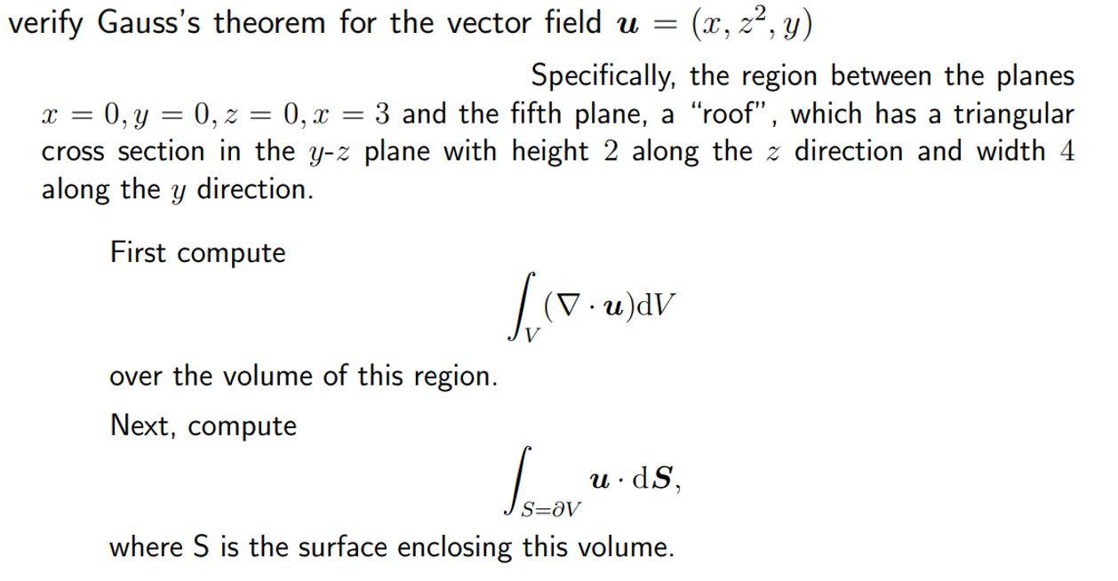Solved 7 verify Gauss's theorem for the vector field u = | Chegg.com