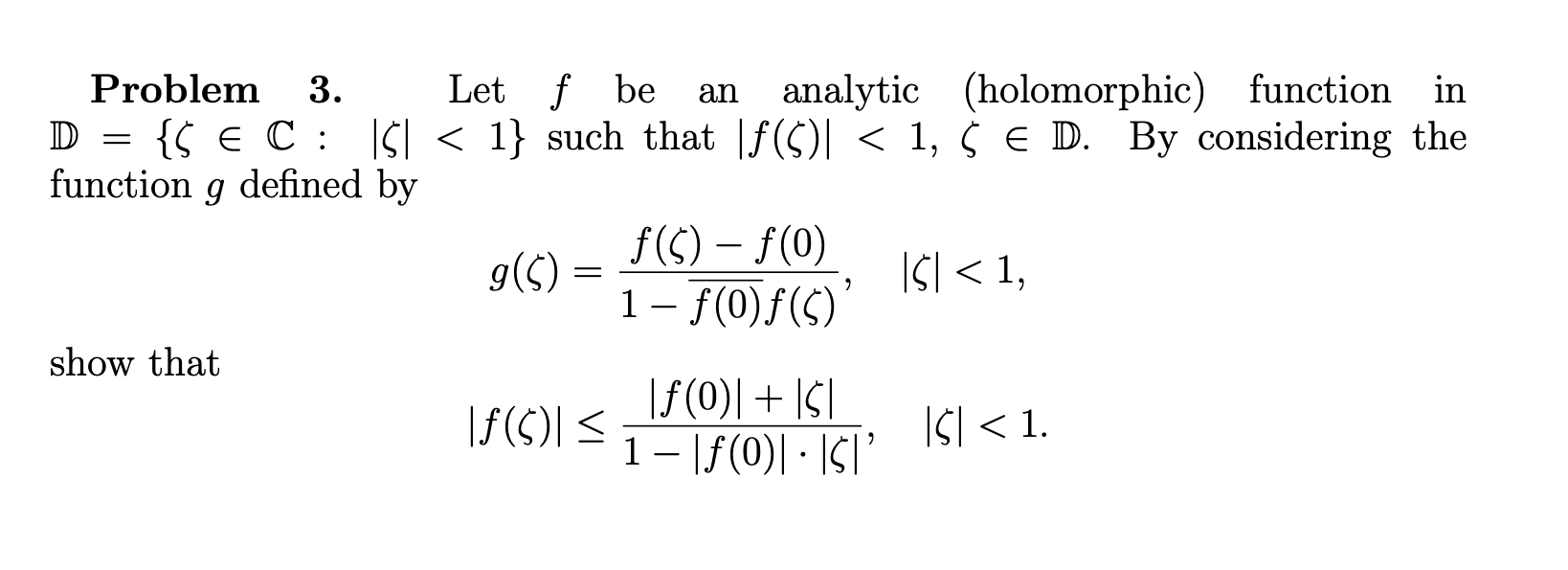 Solved Problem 3. Let f be an analytic (holomorphic) | Chegg.com
