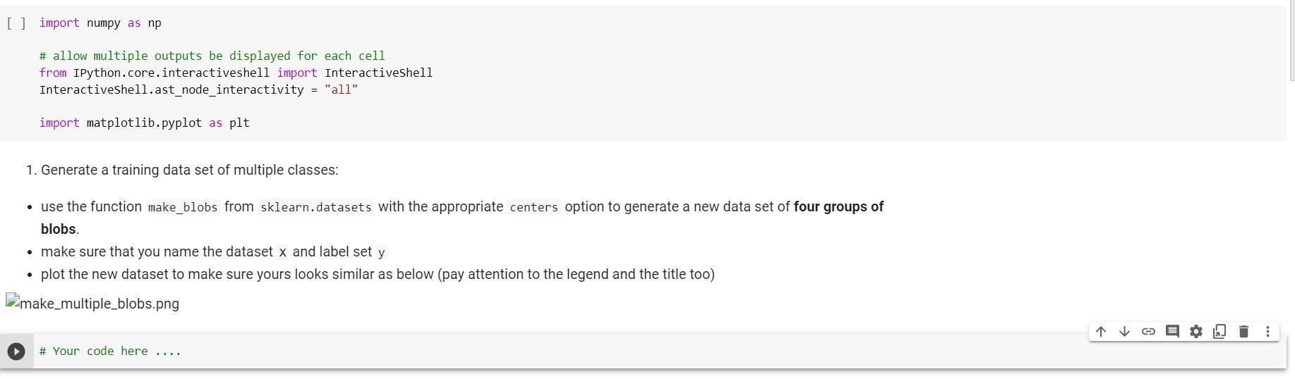 Solved [] import numpy as np # allow multiple outputs be | Chegg.com