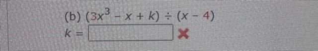 Solved (3x3−x+k)÷(x−4) | Chegg.com
