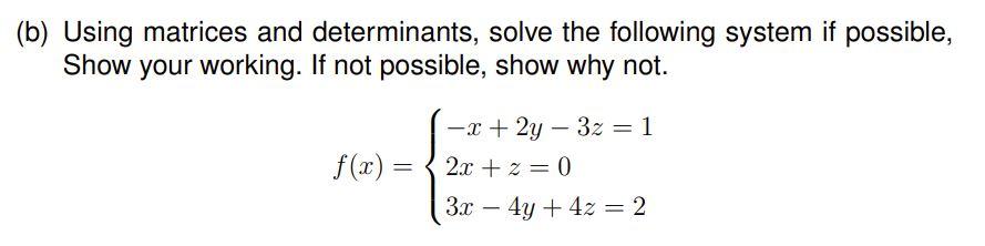 Solved (b) Using matrices and determinants, solve the | Chegg.com