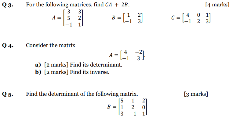 Solved 23. For the following matrices, find CA+2B. [4 marks] | Chegg.com