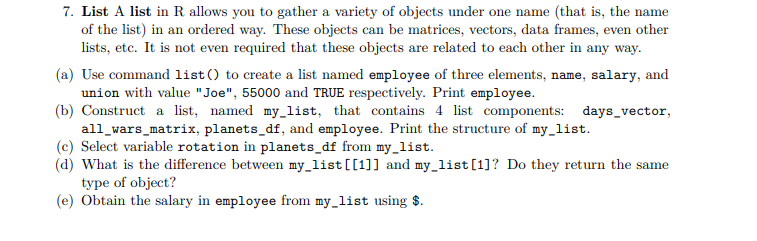 Solved 7. List A list in R allows you to gather a variety of | Chegg.com