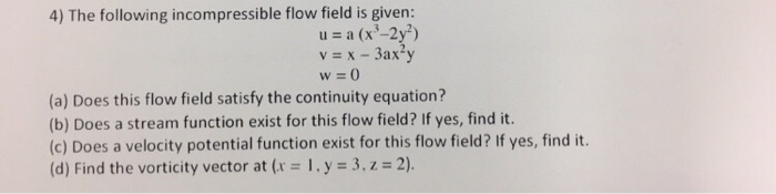Solved 4) The following incompressible flow field is given: | Chegg.com