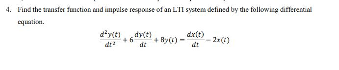 Solved 4. Find the transfer function and impulse response of | Chegg.com