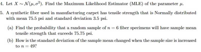 Solved Let X∼N(μ,σ2). Find the Maximum Likelihood Estimator | Chegg.com