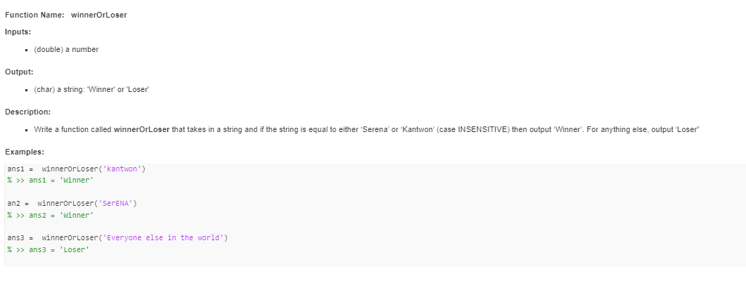 Solved Function Name: winnerOrLoser Inputs: - (double) a | Chegg.com