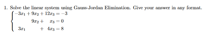Solved 1. Solve the linear system using Gauss-Jordan | Chegg.com