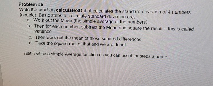 Solved Problem #5 Write the function calculate SD that | Chegg.com