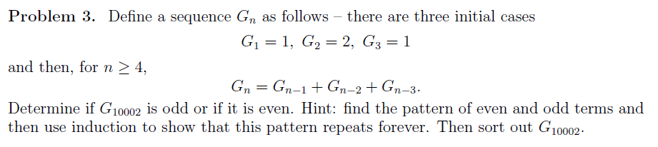 Solved Problem 3. Define a sequence Gn as follows – there | Chegg.com