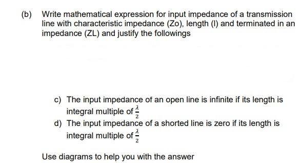 Solved (b) Write mathematical expression for input impedance | Chegg.com