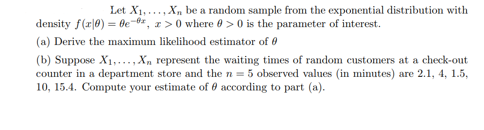 Solved Let X1,, Xn be a random sample from the exponential | Chegg.com