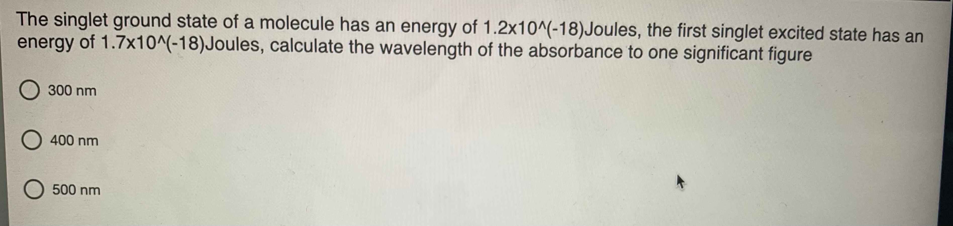 Solved The singlet ground state of a molecule has an energy | Chegg.com