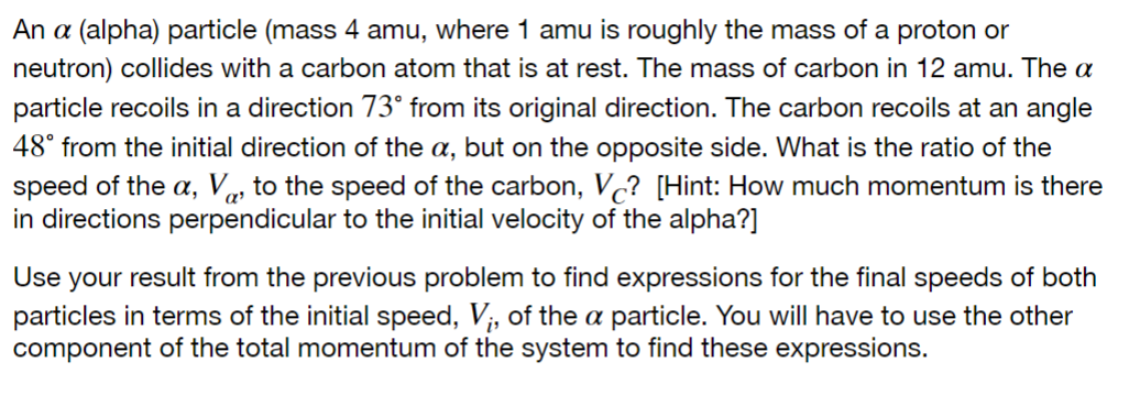 Solved An α (alpha) particle (mass 4 amu, where 1 amu is | Chegg.com