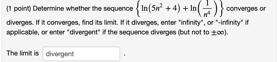 Solved (1 point) Determine whether the sequence In(5n2 + 4) | Chegg.com