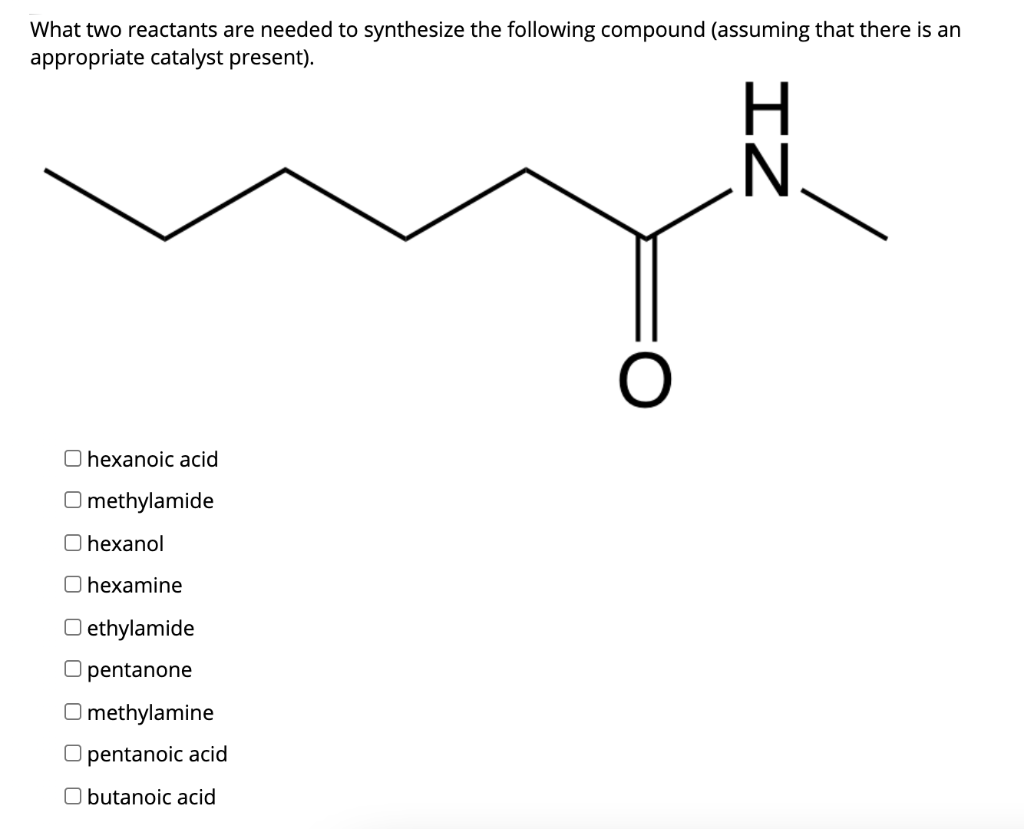 Solved What two reactants are needed to synthesize the | Chegg.com