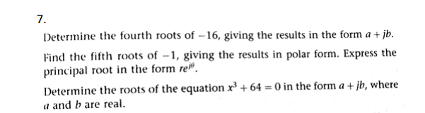 Solved Determine the fourth roots of -16, giving the results | Chegg.com