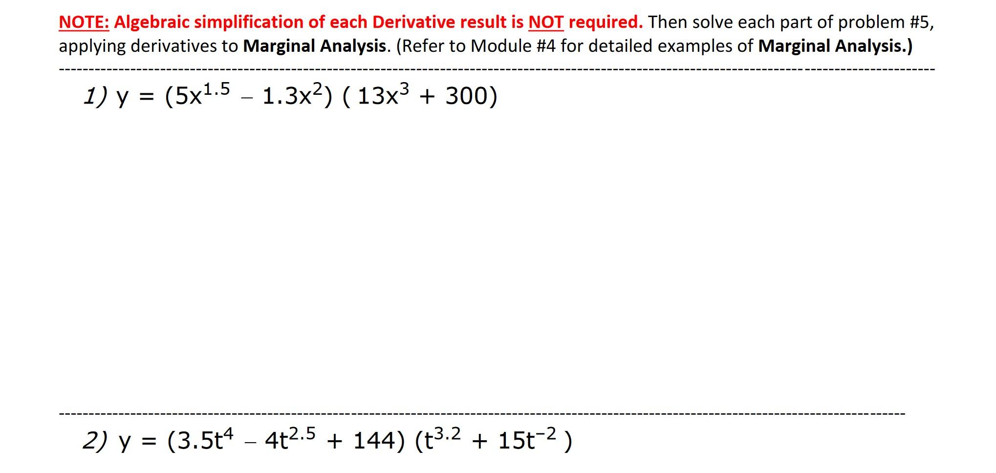 Solved NOTE: Algebraic simplification of each Derivative | Chegg.com
