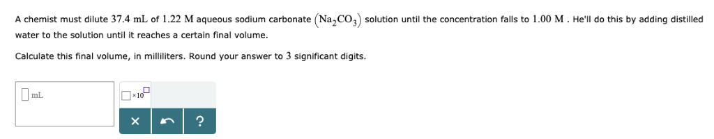 Solved A chemist must dilute 37.4 mL of 1.22 M aqueous | Chegg.com