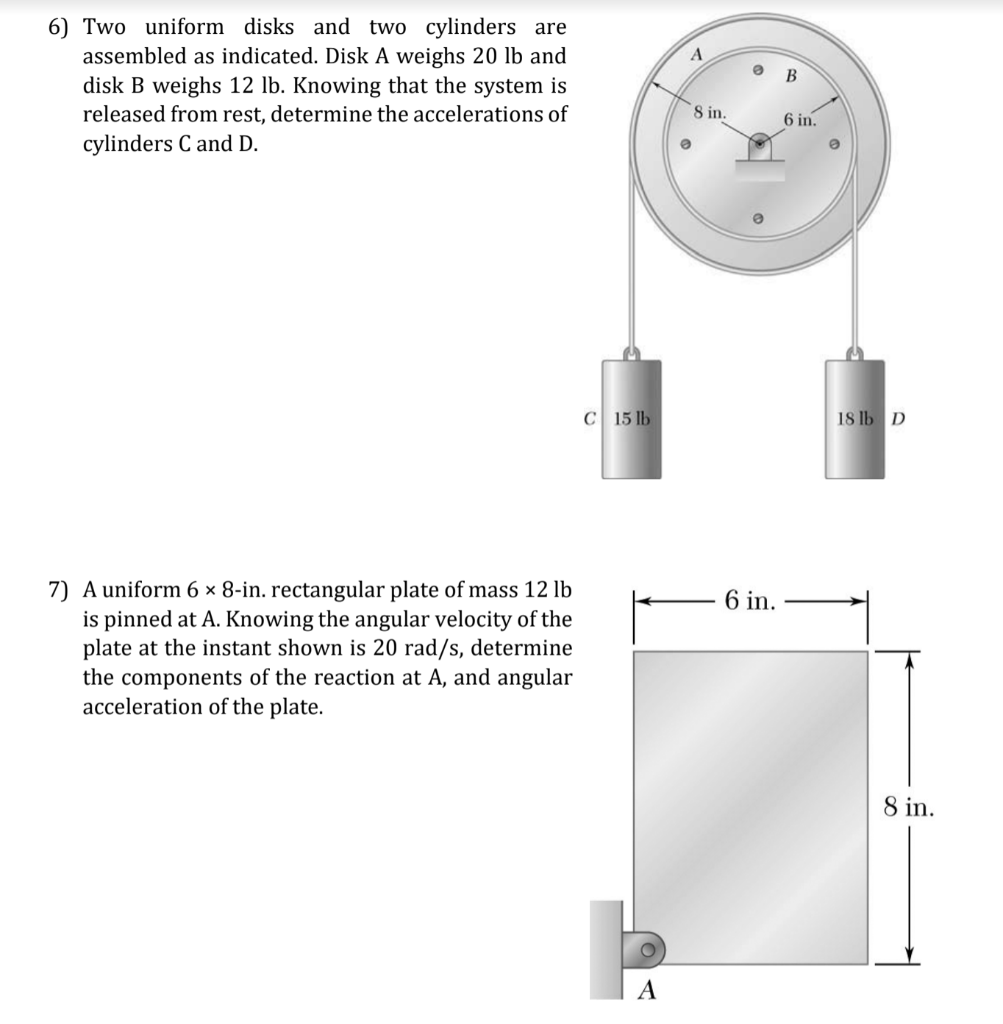 Solved A B 6) Two uniform disks and two cylinders are | Chegg.com