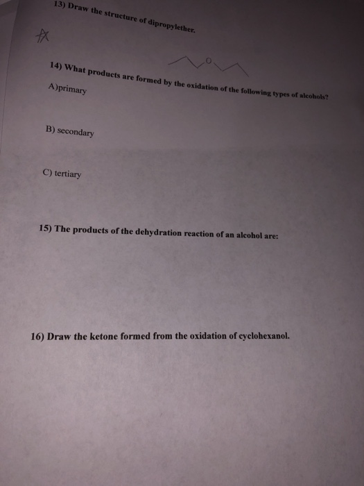 Solved 13) Draw the structure of dipropylether t products | Chegg.com