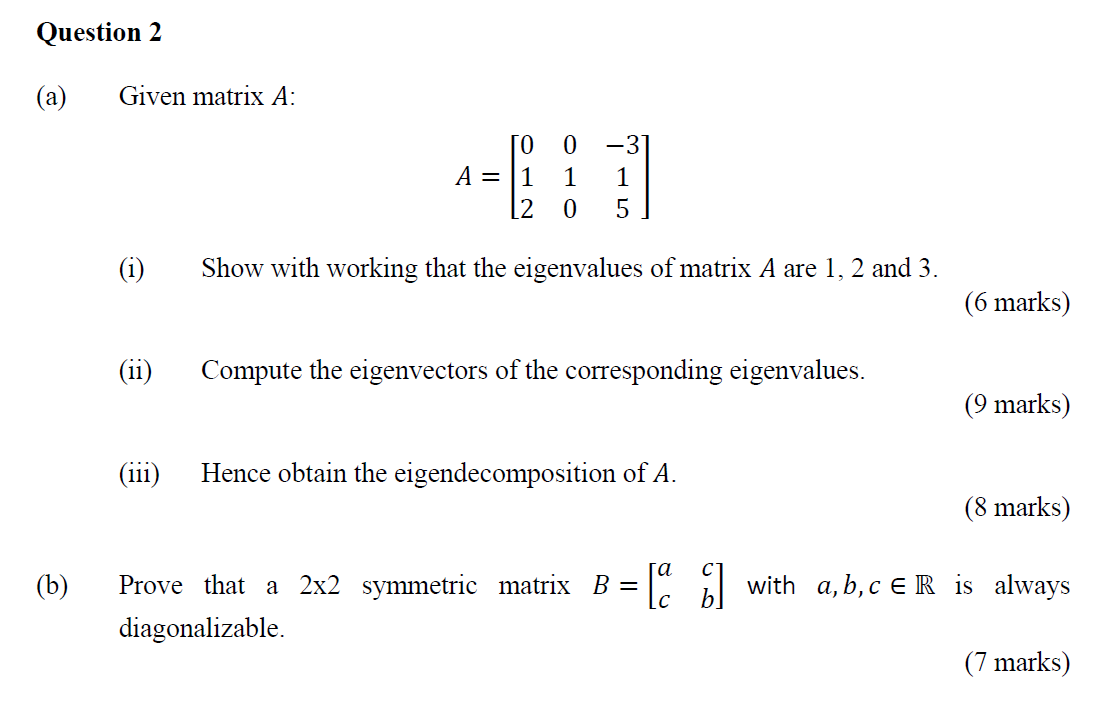 Solved (a) Given matrix A : A=⎣⎡012010−315⎦⎤ (i) Show with | Chegg.com