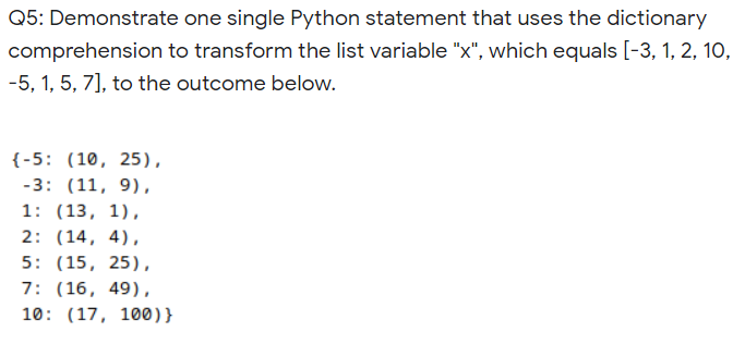 Solved Q5: Demonstrate one single Python statement that uses | Chegg.com