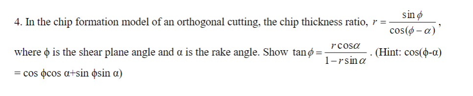 Solved 4. In the chip formation model of an orthogonal | Chegg.com