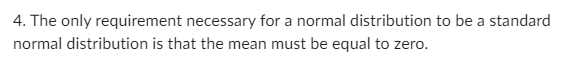 Solved 4. The only requirement necessary for a normal | Chegg.com