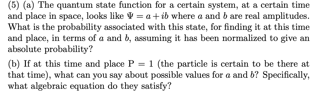 Solved (5) (a) ﻿The quantum state function for a certain | Chegg.com