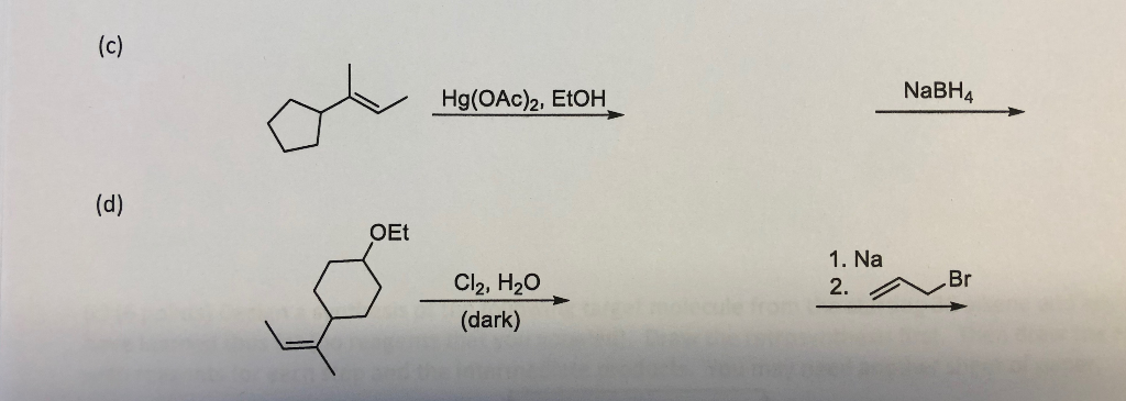 Solved Hg(OAc)2, EtOH NaBH4 (d) OEt 1. Na Cl2, H2O (dark) 2. | Chegg.com