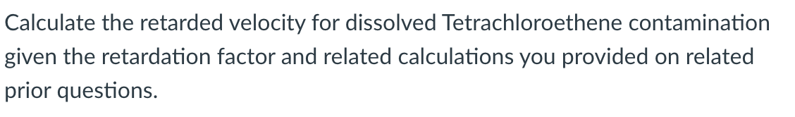 Solved Calculate the retardation factor (Rf) for dissolved | Chegg.com