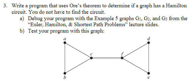 Solved 3. Write a program that uses Ore's theorem to | Chegg.com