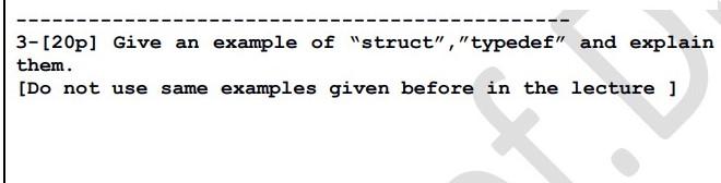 Solved 3- [20p] Give an example of "struct","typedef" and | Chegg.com