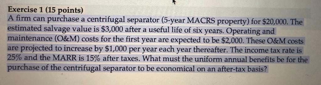 Solved Exercise 1 (15 ﻿points)A firm can purchase a | Chegg.com