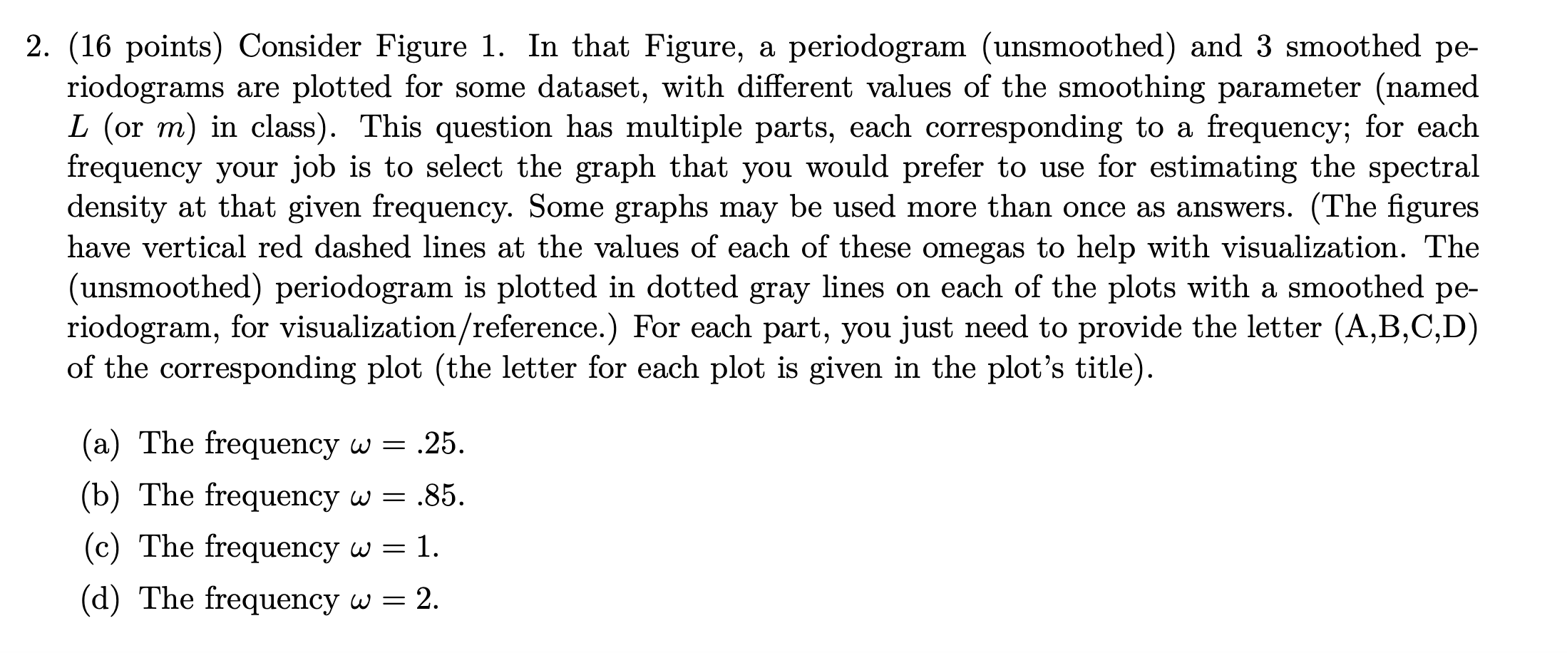 Solved 2. (16 points) Consider Figure 1. In that Figure, a | Chegg.com