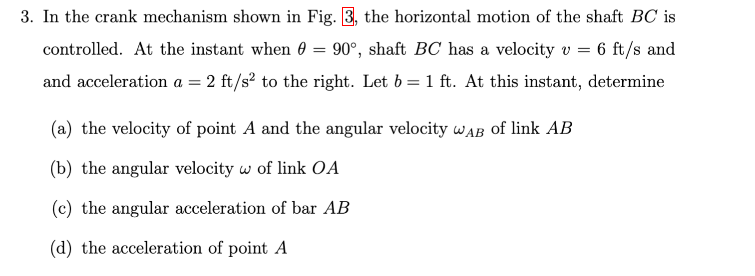 3. In the crank mechanism shown in Fig. 3, the | Chegg.com