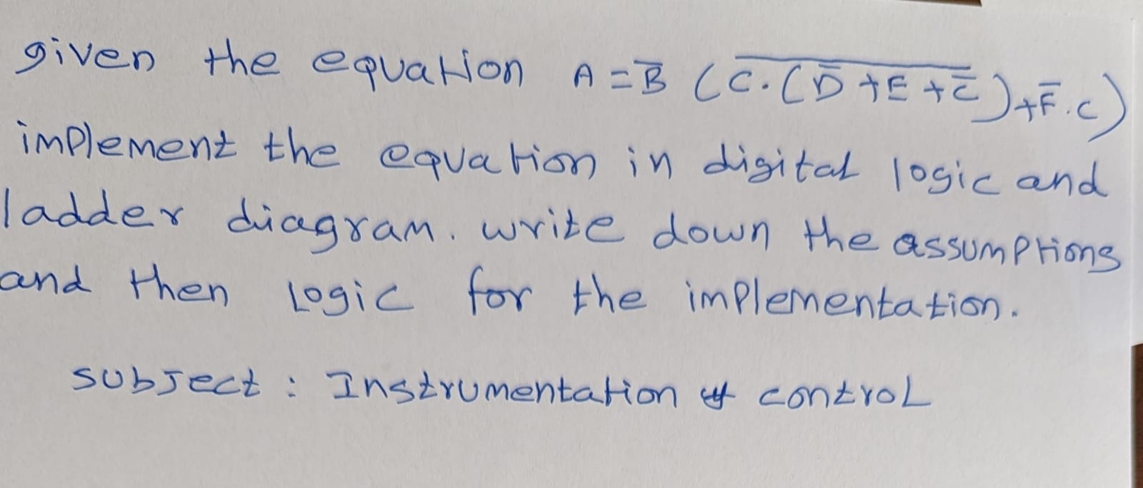 Solved given the equation A=Bˉ(C⋅(Dˉ+E+Cˉ)+Fˉ⋅C) implement | Chegg.com