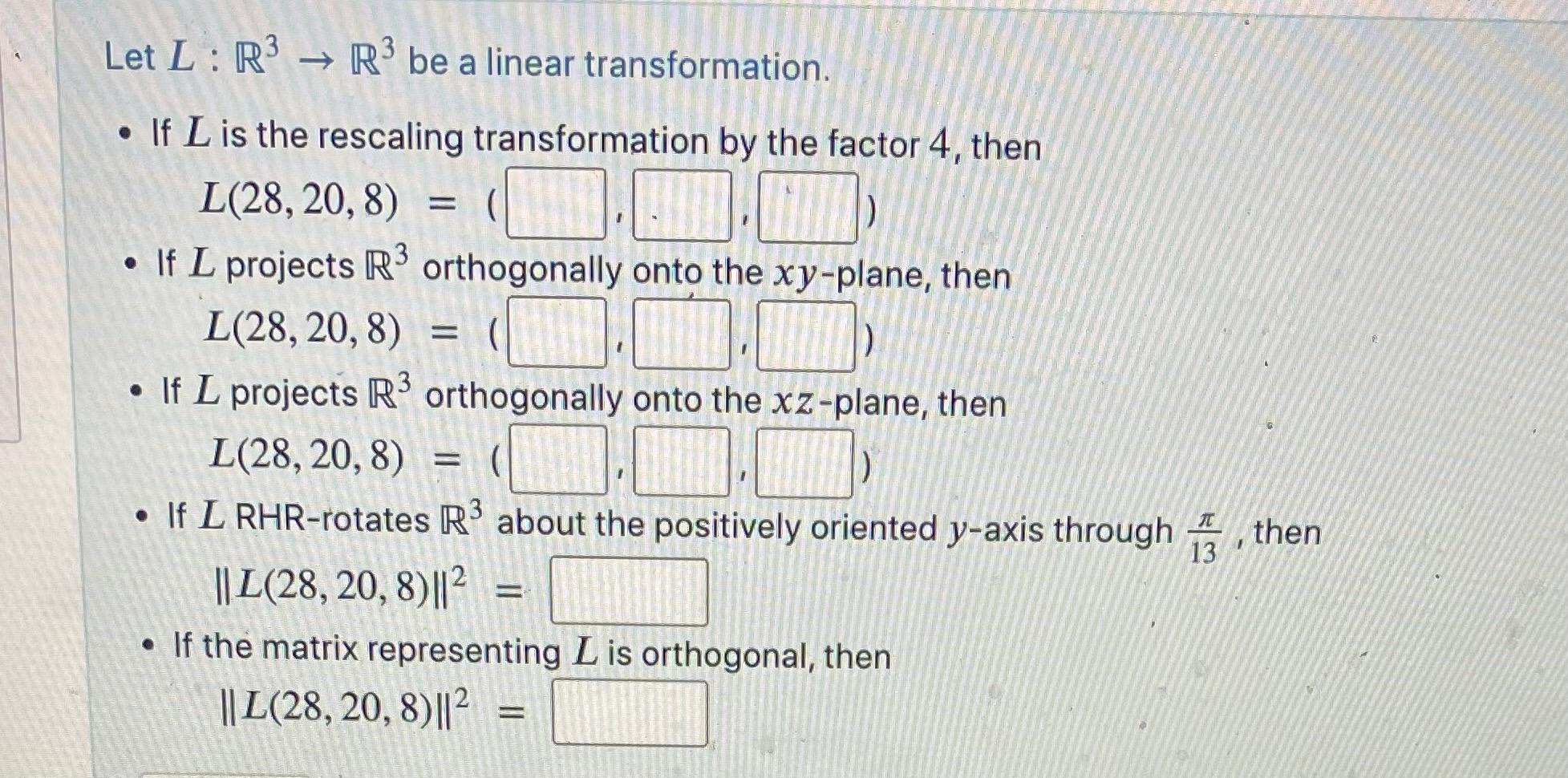 Solved Let L: R3 → R3 be a linear transformation. . • If L | Chegg.com
