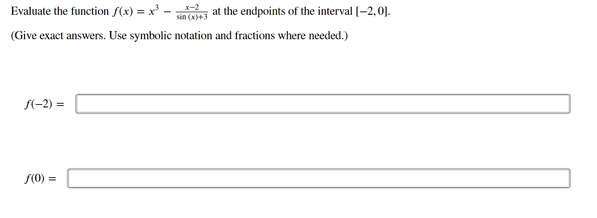 Solved Evaluate the function f(x)=x3−sin(x)+3x−2 at the | Chegg.com