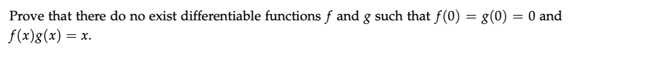 Solved Prove that there do no exist differentiable functions | Chegg.com