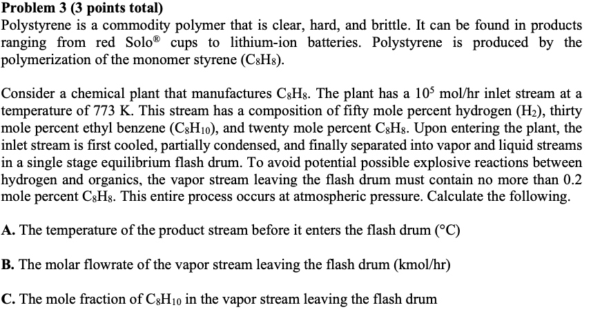 Solved Problem 3 ( 3 points total) Polystyrene is a | Chegg.com